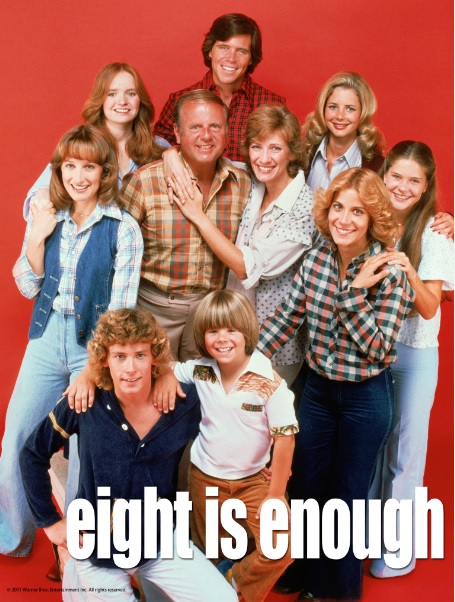 Eight is Enough – Histories and Mysteries